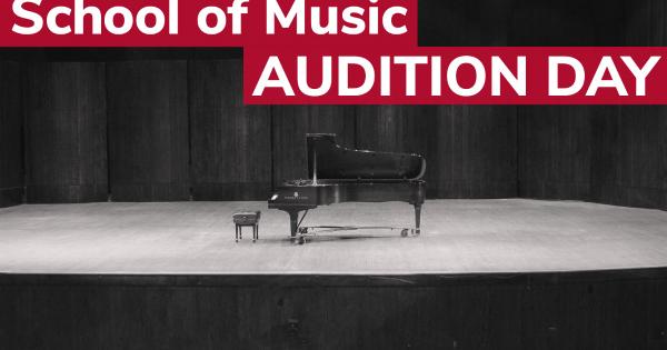 Undergraduate Audition Day | School of Music