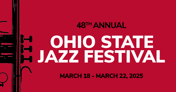 48th Annual Ohio State Jazz Festival | School of Music